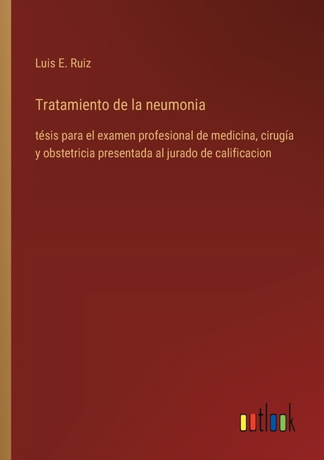 Tratamiento de la neumonia: tésis para el examen profesional de ...