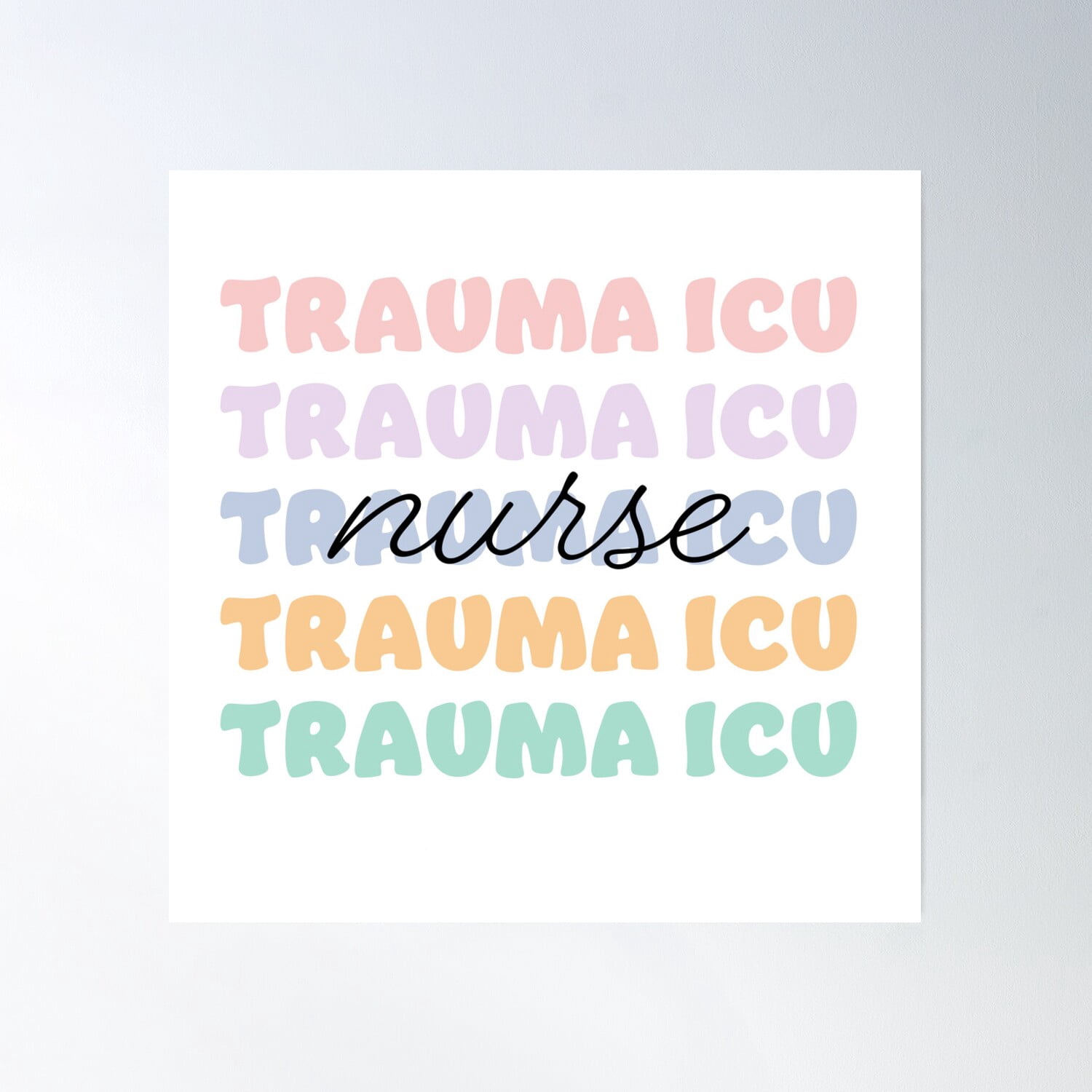 Trauma Icu Nurse Poster Wall Art, Modern Wall Decor, 16x16 UNFRAMED ...
