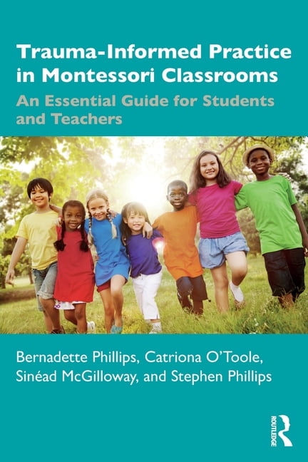 Trauma-Informed Practice in Montessori Classrooms: An Essential Guide ...