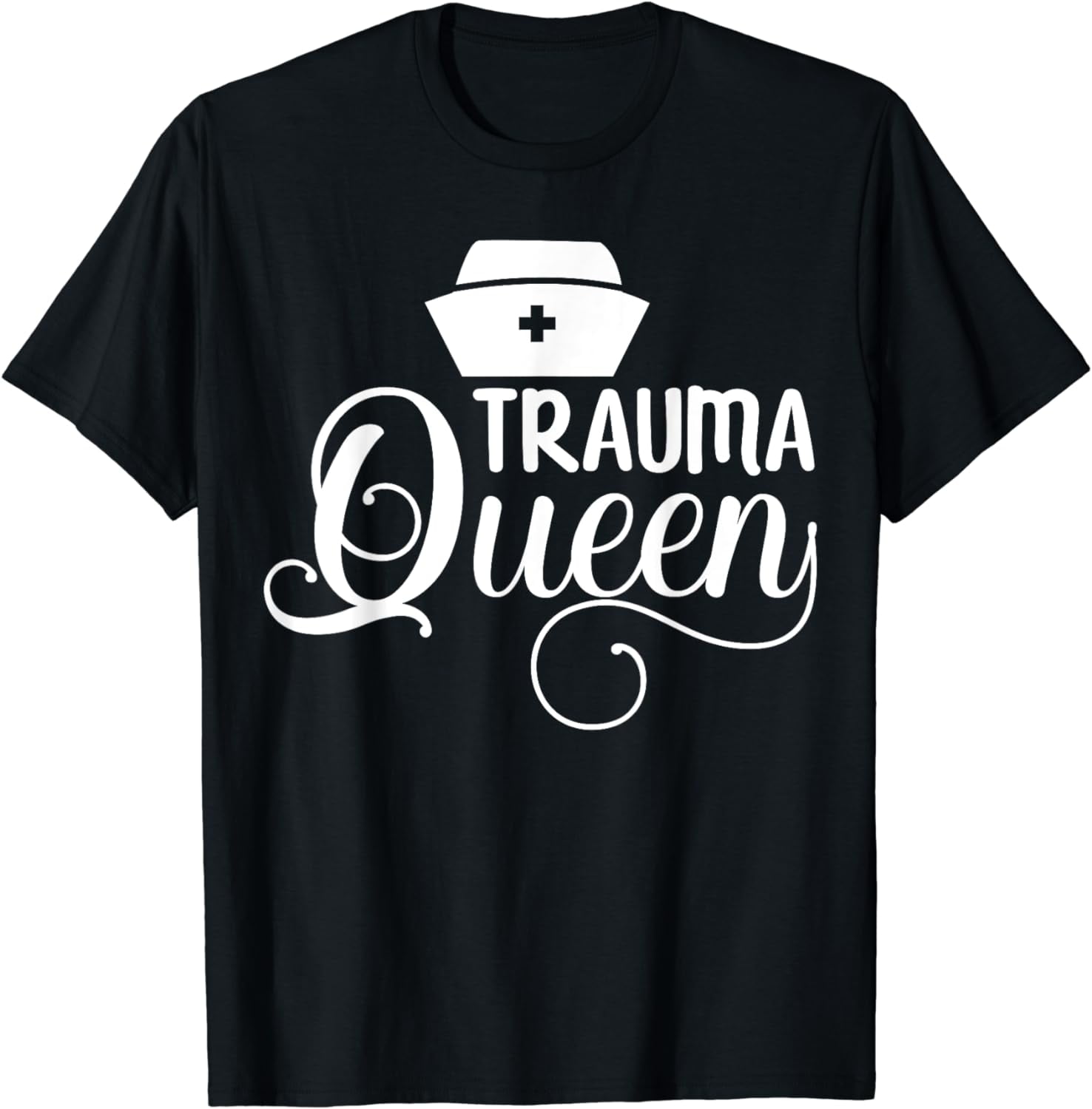 Trauma Queen Nurse T-Shirt - Walmart.com
