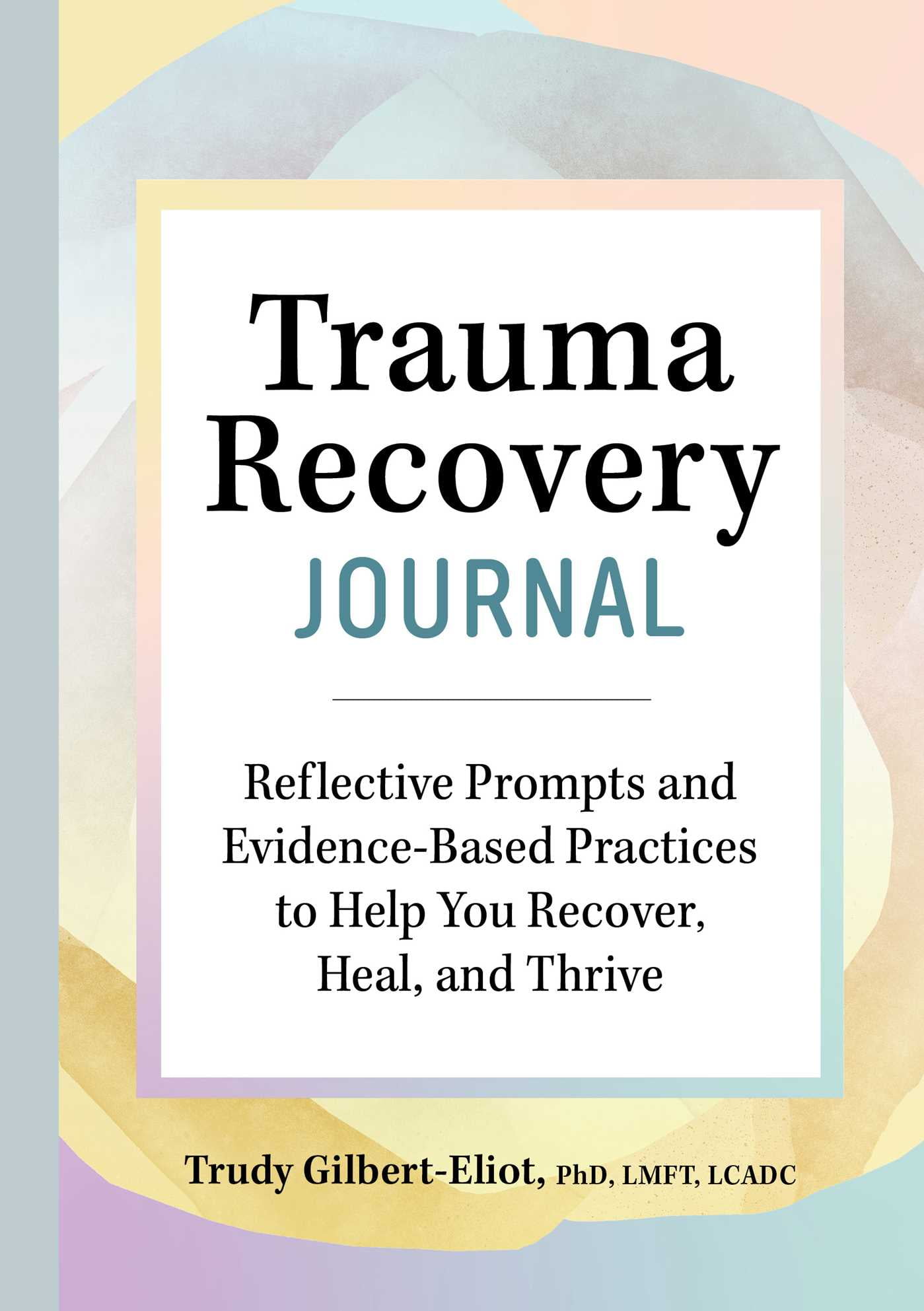 Trauma Recovery Journal : Reflective Prompts and Evidence-Based ...