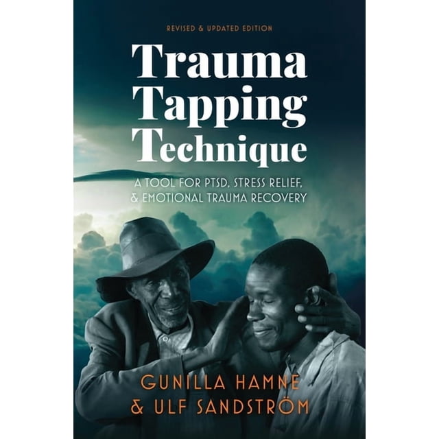 Trauma Tapping Technique: A Tool for PTSD, Stress Relief, and Emotional ...