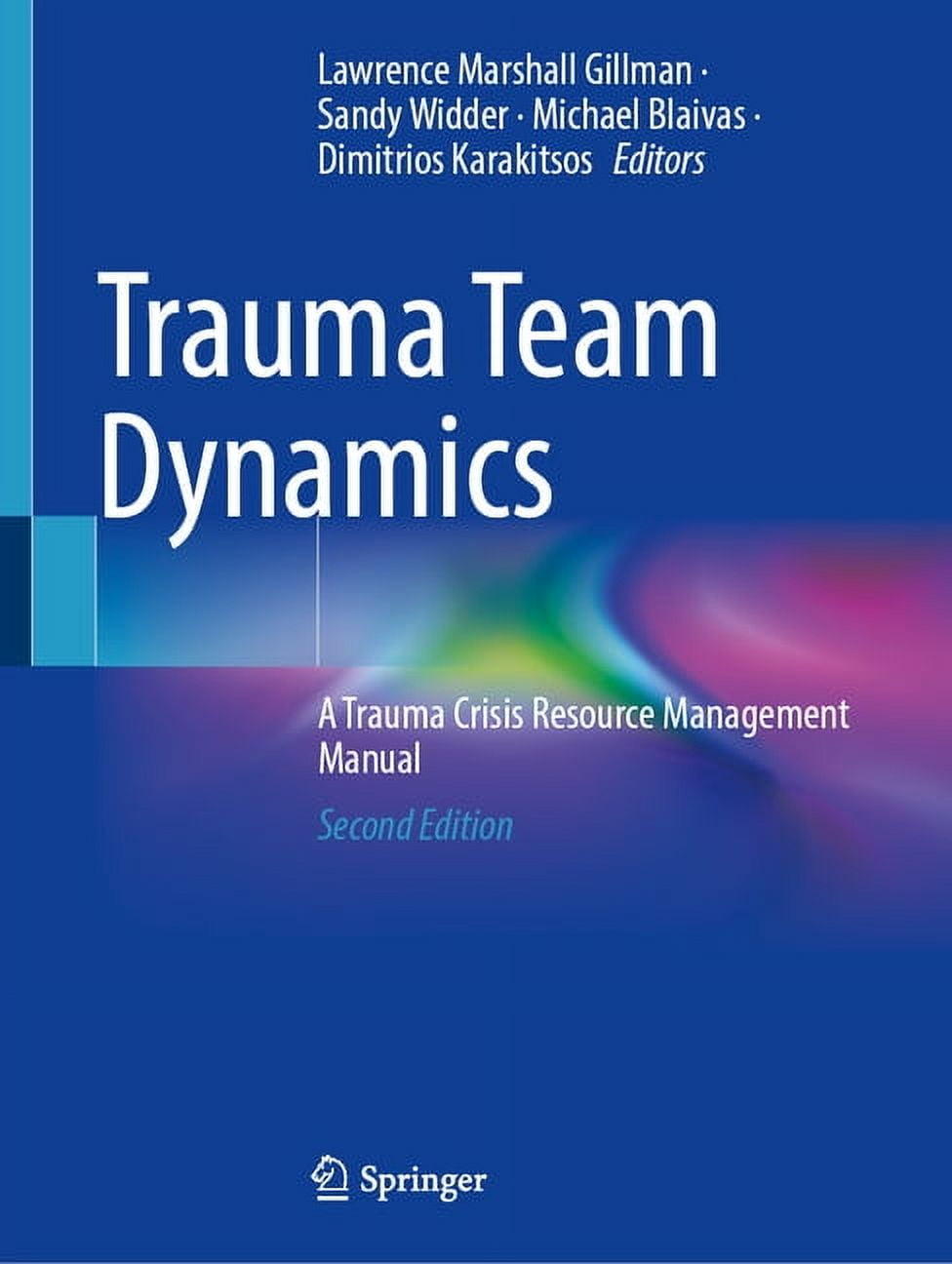 Trauma Team Dynamics: A Trauma Crisis Resource Management Manual ...