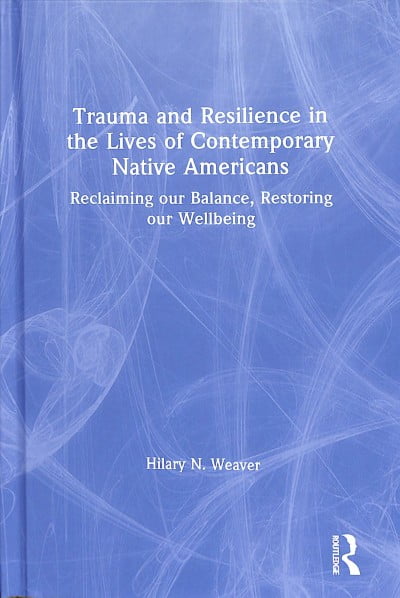 Pre-Owned Trauma and Resilience in the Lives of Contemporary Native ...