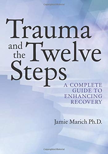 Pre-Owned Trauma and the Twelve Steps: A Complete Guide For Enhancing ...