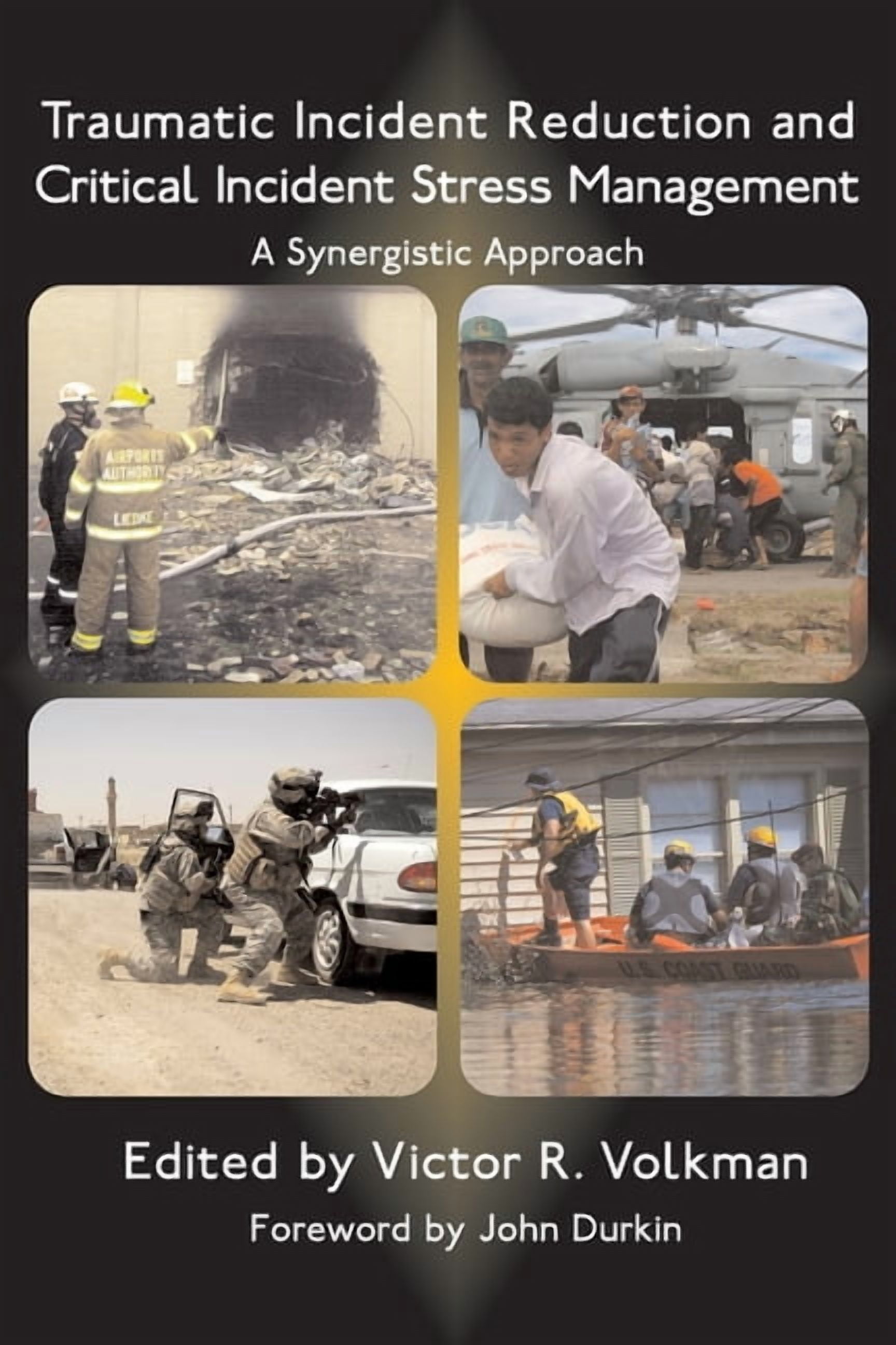 Traumatic Incident Reduction and Critical Incident Stress Management: A ...