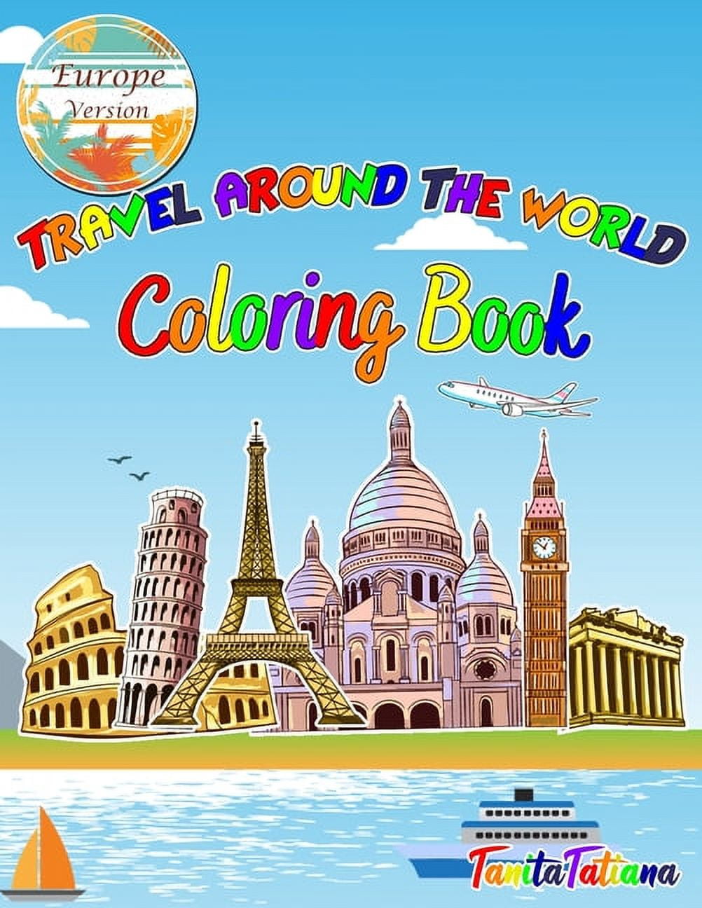 Travel Around the World Coloring Books: Travel Around The World ...
