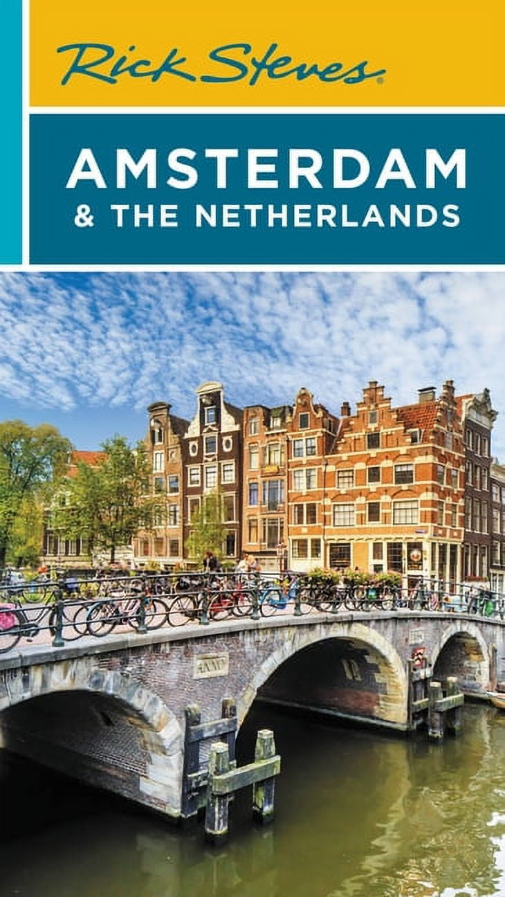 Rick Steves' Amsterdam & the Netherlands Travel Guide, 4th Edition ...