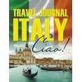 Travel Journal Italy: Ciao! - Walmart.com