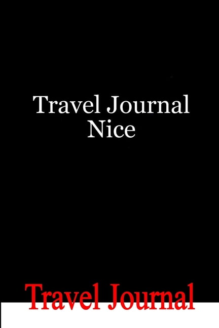 Travel Journal Nice (Paperback) - Walmart.com