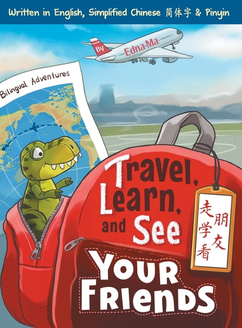 Travel, Learn and See your Friends: Adventures in Mandarin Immersion ...