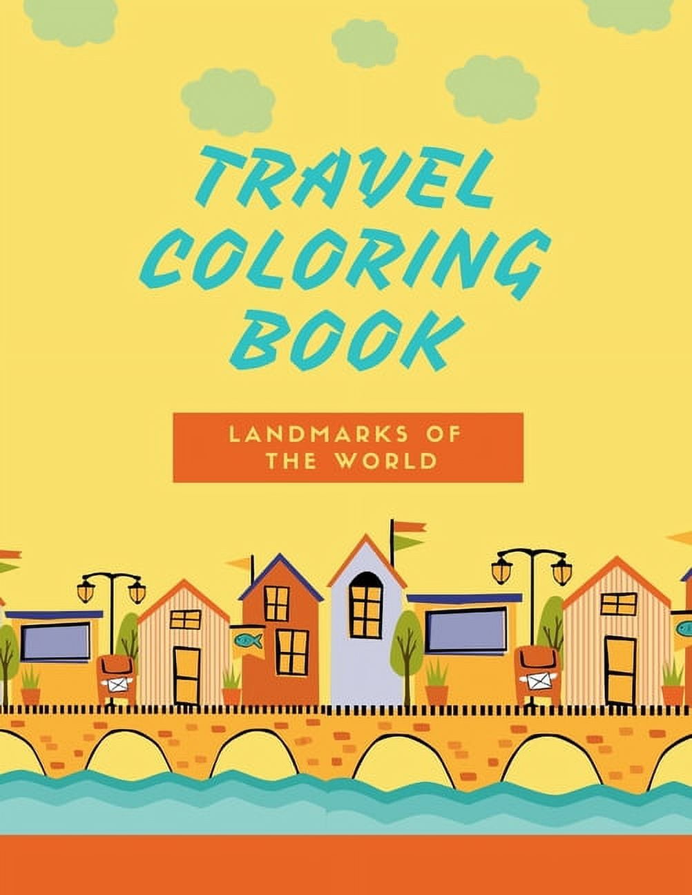 Travel coloring Book- Landmarks of the World: A Coloring Book of ...