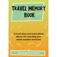 Travel memory book : a travel diary and travel photo albums for ...