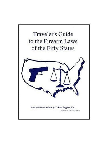 Pre-Owned Traveler's Guide to the Firearm Laws of the Fifty States ...