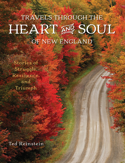 Travels Through the Heart and Soul of New England : Six Stories of ...