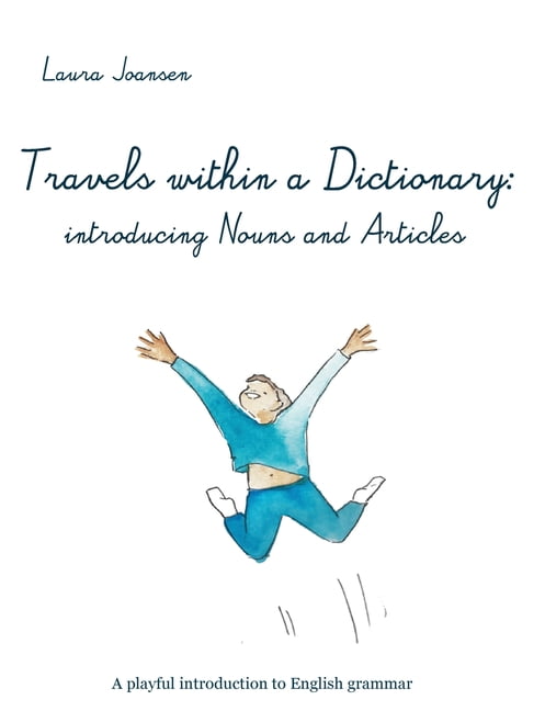 Travels within a dictionary: introducing nouns and articles: A playful ...