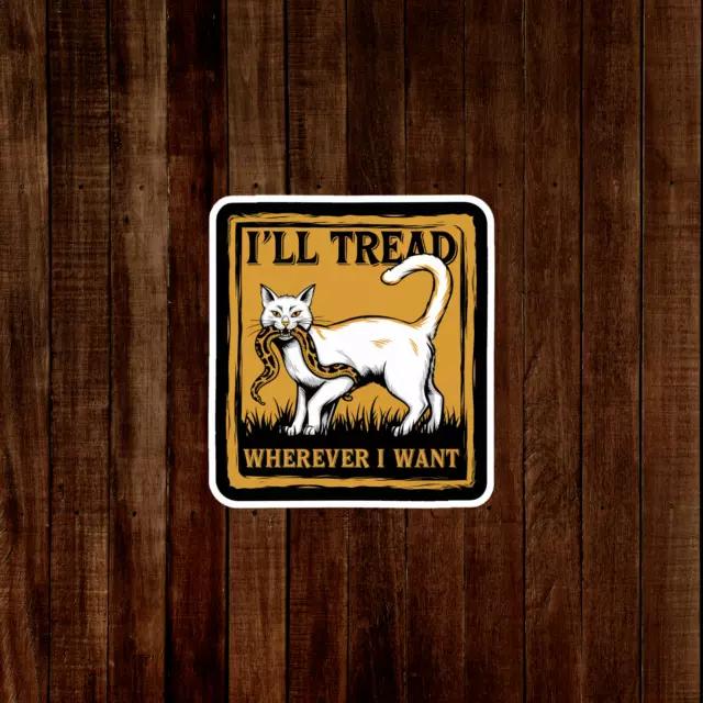 I'Ll Tread Wherever I Want - Defiant Cat With Snake Vinyl Stickerphone ...