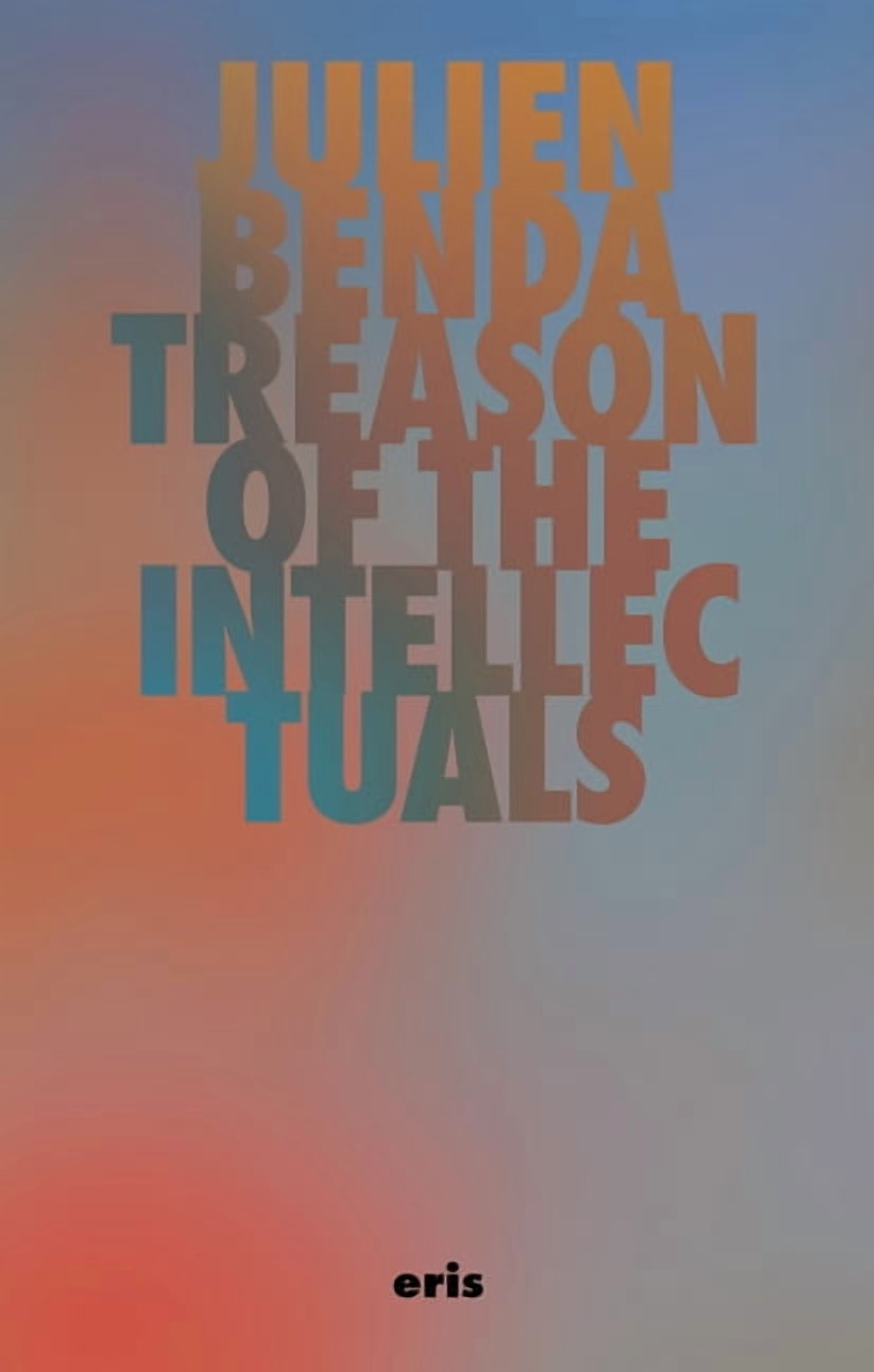 Critical Century Treason of the Intellectuals, Book 2, (Paperback ...