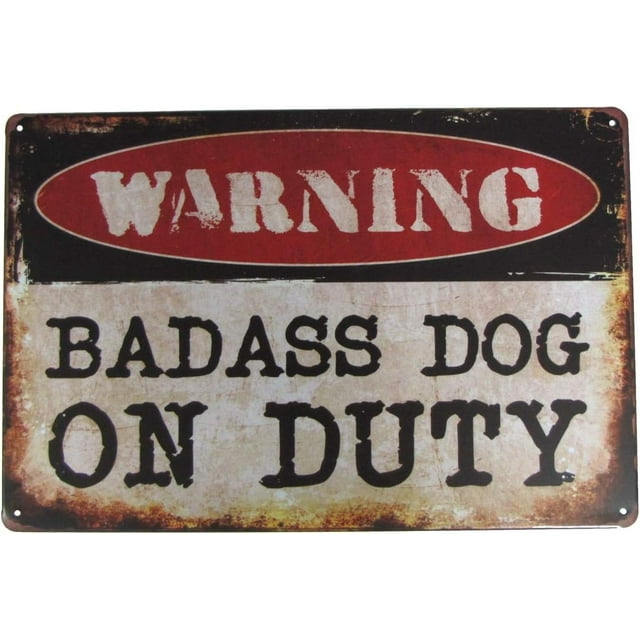 Treasure Gurus Funny Badass Dog On Duty Metal Warning Beware Sign ... Treasure Gurus Funny Badass Dog On Duty Metal Warning Beware Sign ...