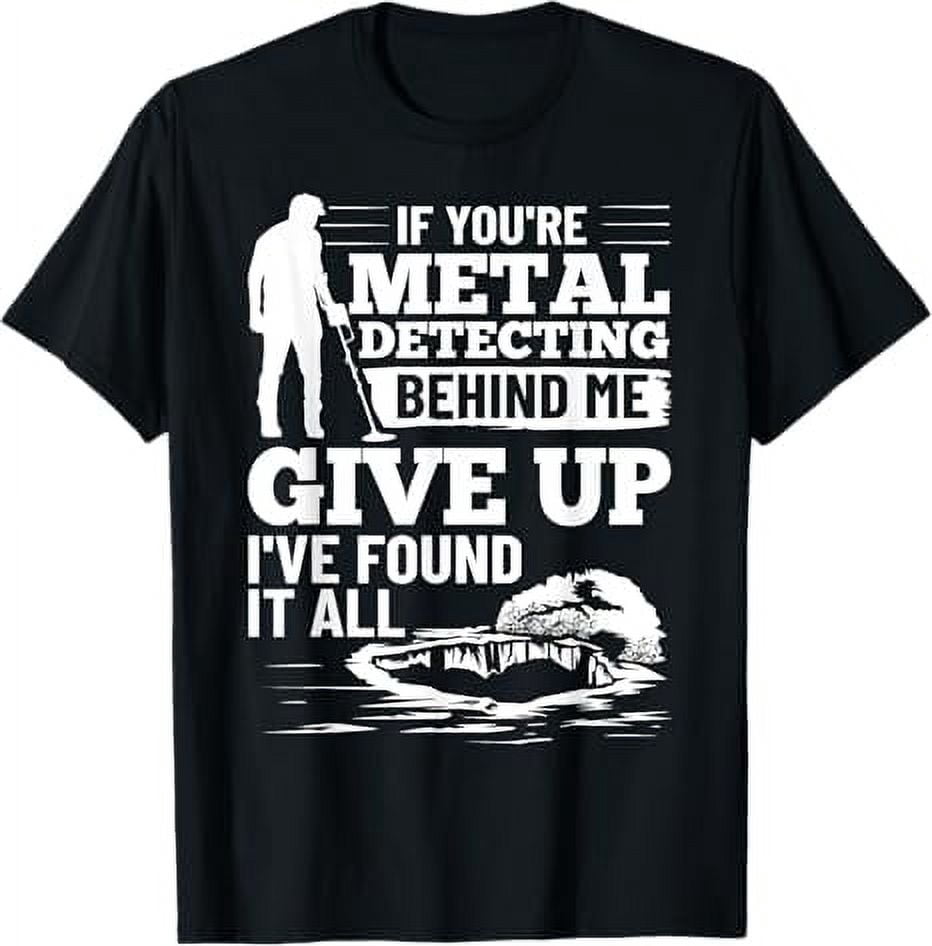 Treasure Hunting Detectorist Metal Detector Metal Detecting T-Shirt ...