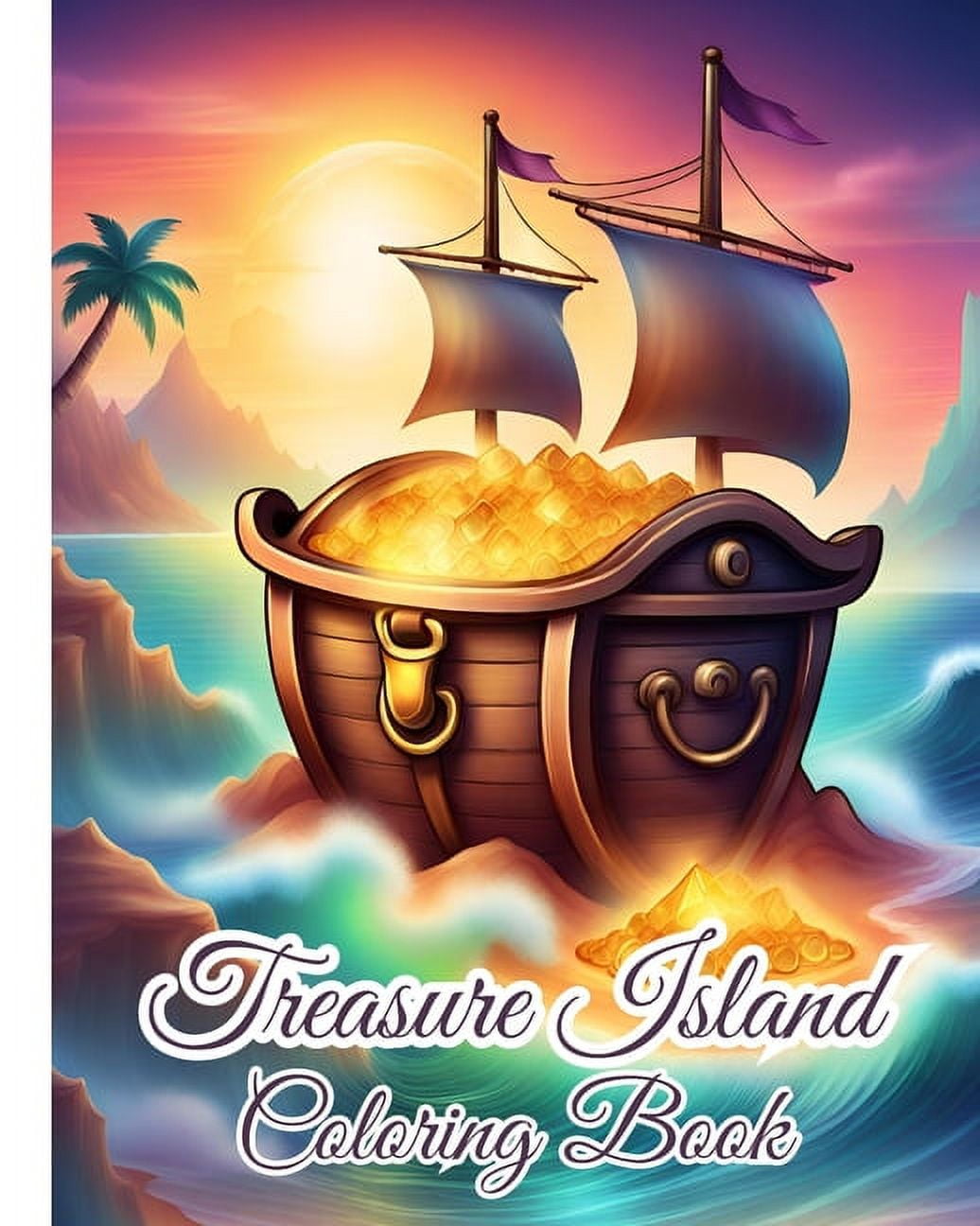 Treasure Island Coloring Book: Variety of Pirates, Pirate Ships ...