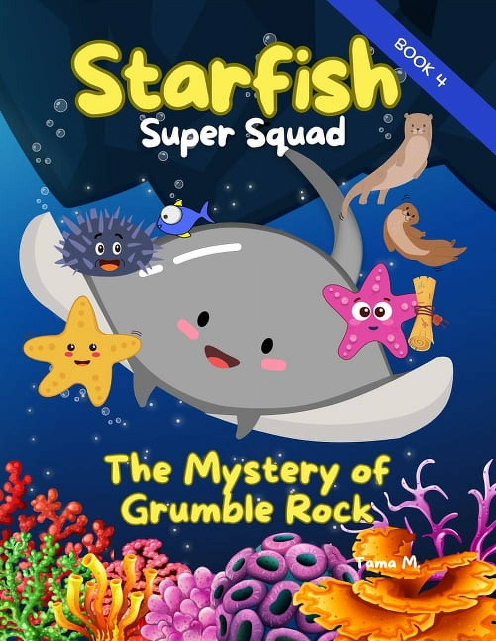 Treasure Map Adventures Starfish Super Squad Book 4 - The Mystery of ...