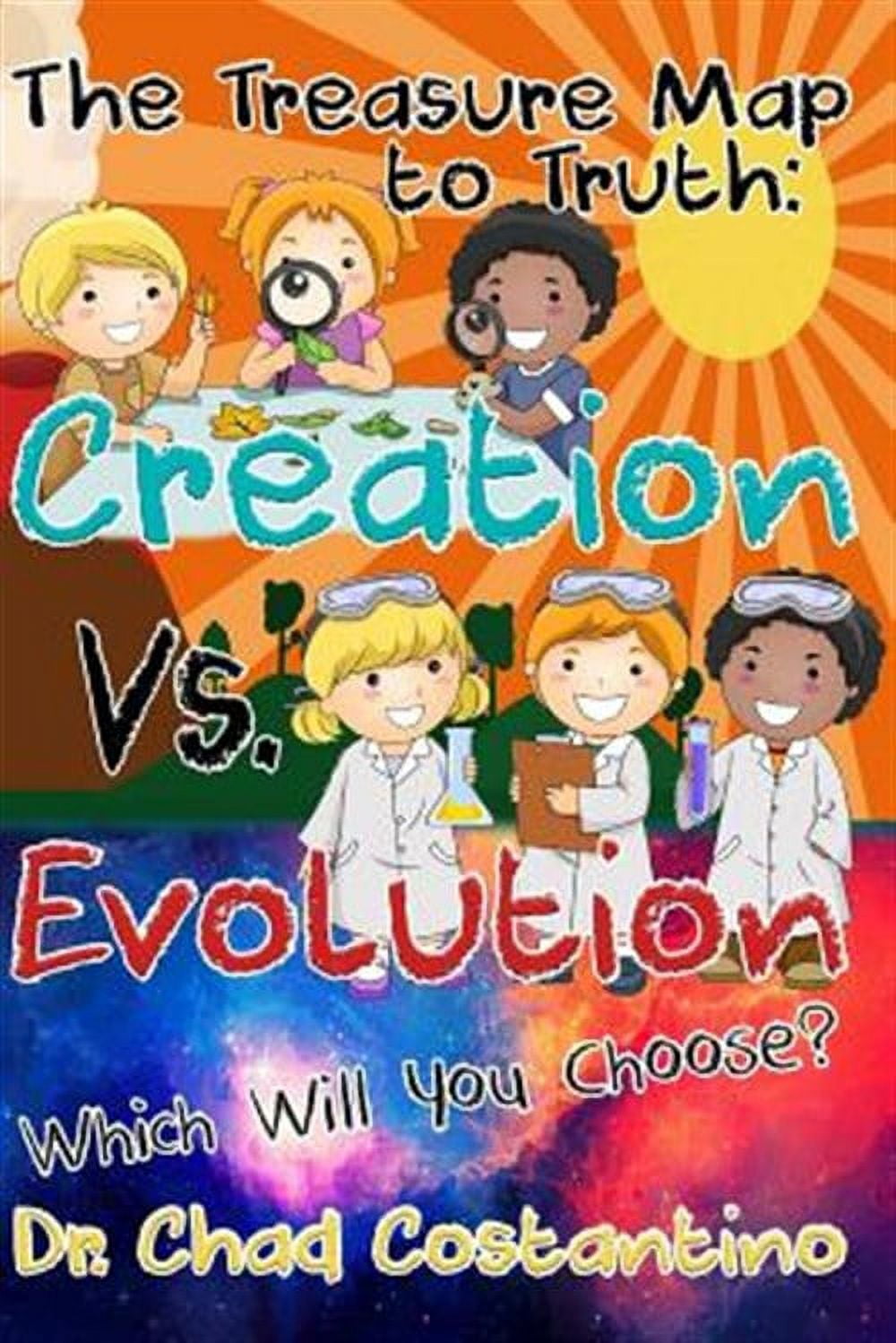 Treasure Map to Truth : Creation Vs. Evolution - Which Will You Choose ...