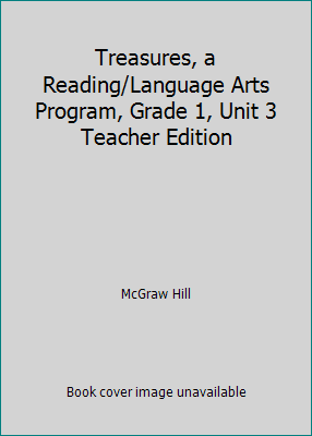 Pre-Owned Treasures, Grade 1, Unit 3 Teacher: A Reading/Language Arts ...