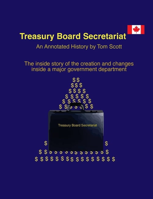 Treasury Board Secretariat - An Annotated. History, (Paperback ...