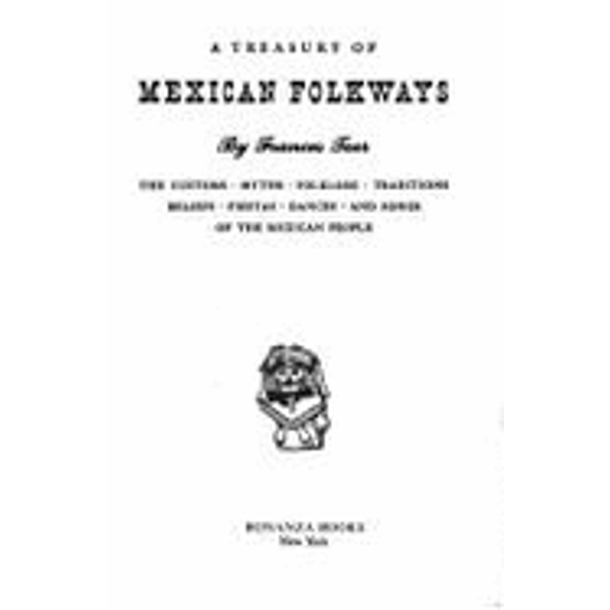 Pre-Owned A Treasury Of Mexican Folkways ~ The Customs, Myths, Folklore ...