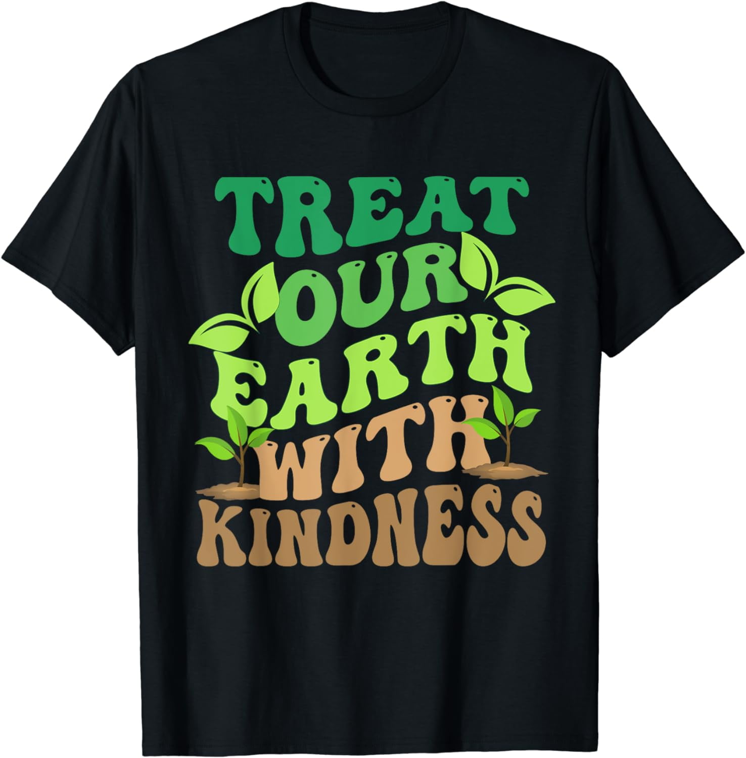 Treat the earth with kindness, support Earth day Awareness T-Shirt ...