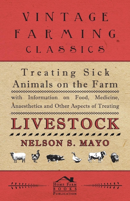 Treating Sick Animals on the Farm with Information on Food, Medicine ...