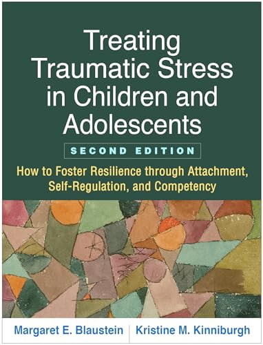 Pre-Owned Treating Traumatic Stress in Children and Adolescents: How to ...