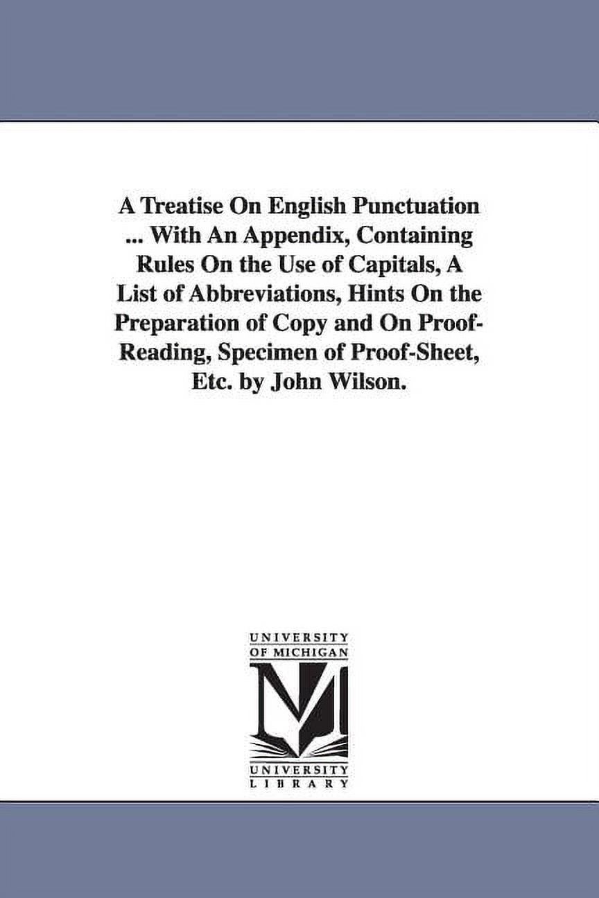 A Treatise On English Punctuation ... With An Appendix, Containing ...
