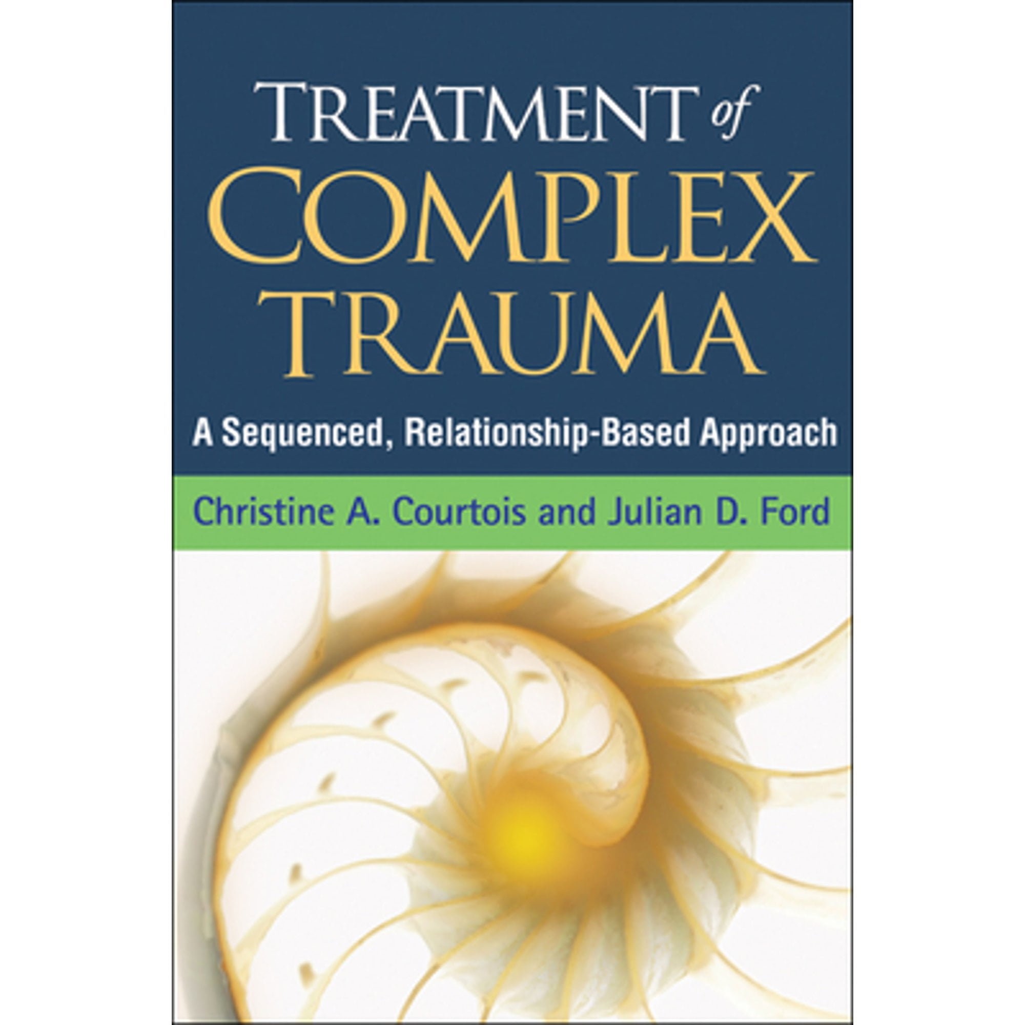 Pre-Owned Treatment of Complex Trauma: A Sequenced, Relationship-Based ...