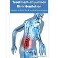 Treatment of Lumbar Disk Herniation: Back Pain Relief and Herniated Discs Solutions, (Paperback ...