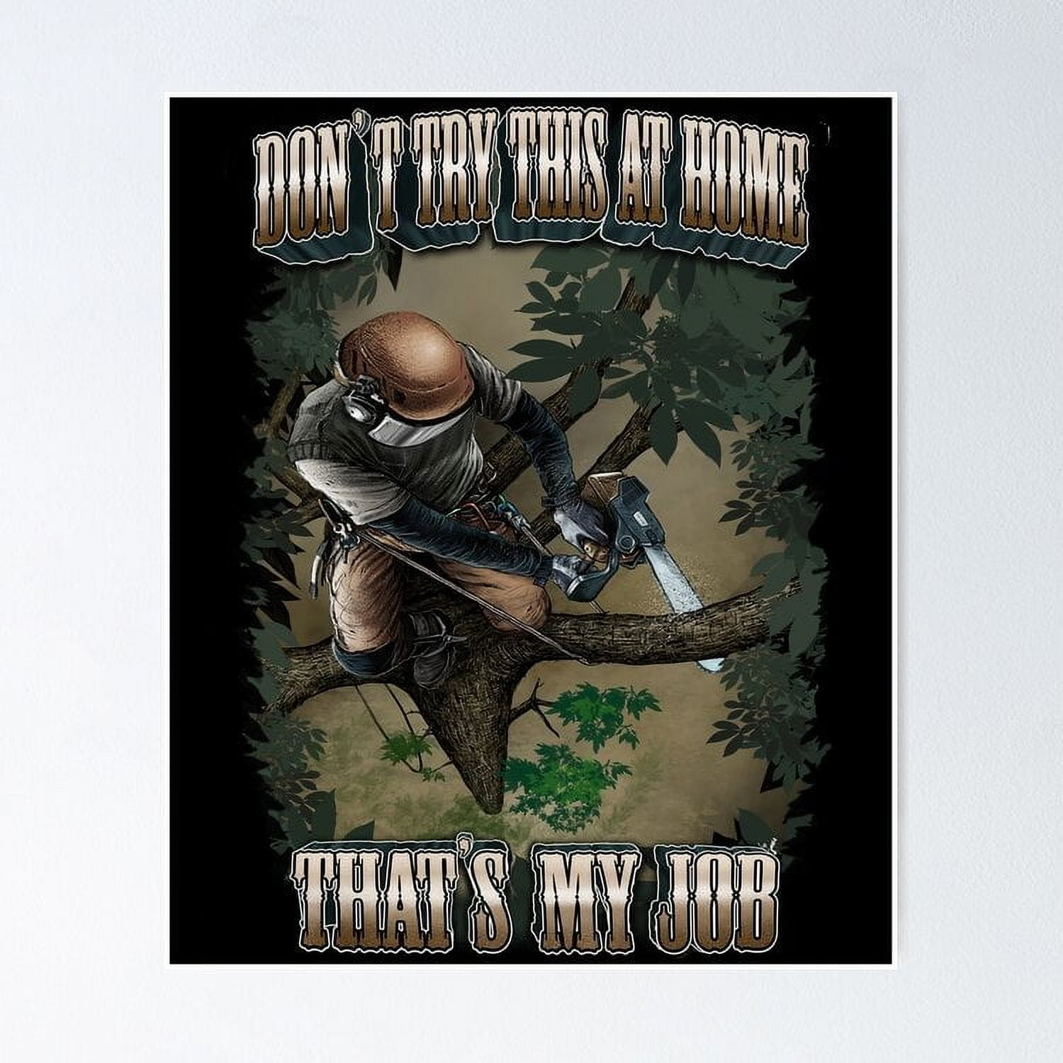 Tree Climber Funny Quotes Gift Poster- Unframed Poster | Wall Art ...