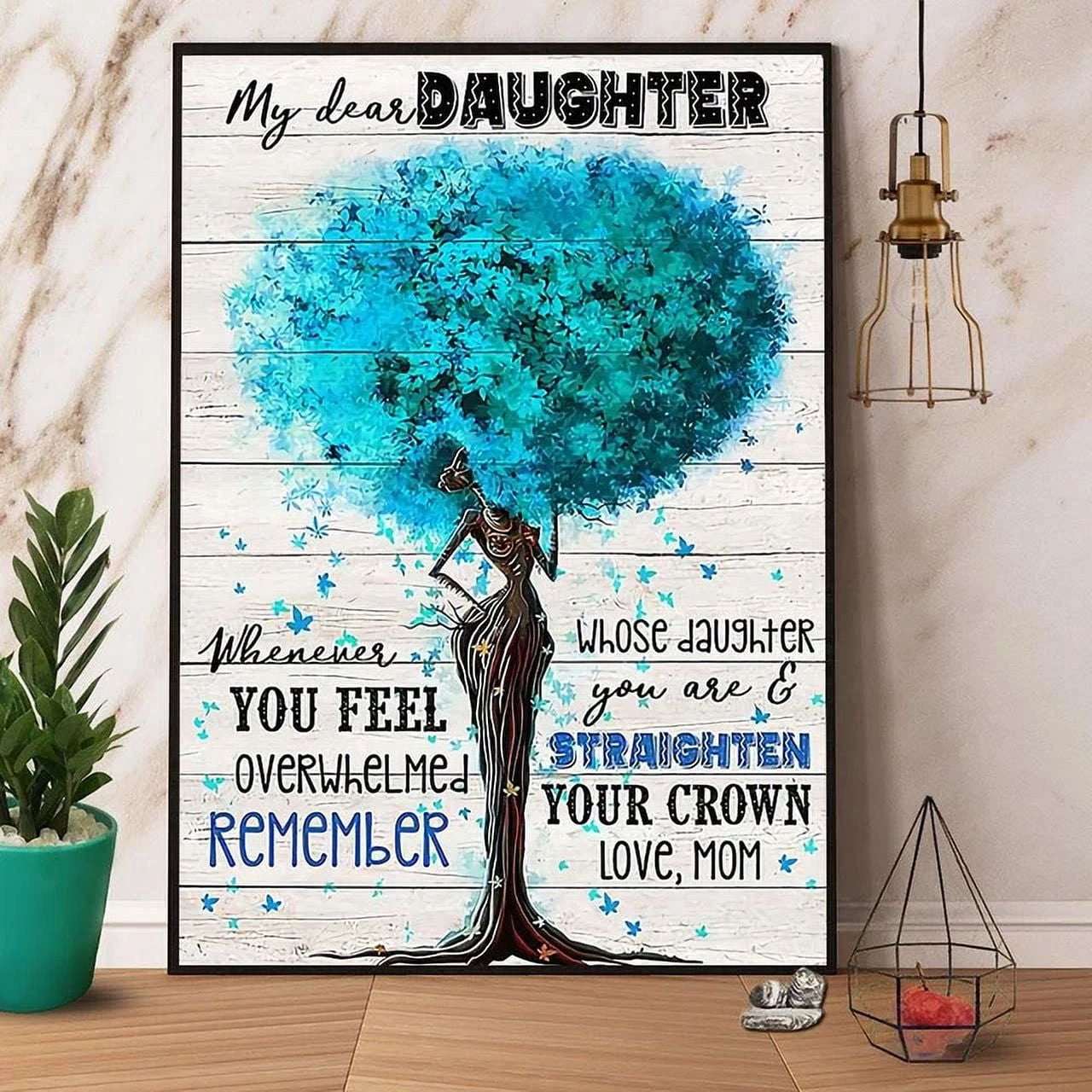 Tree Mom My Dear Daughter Remember Whose Daughter You Are Paper Poster ...
