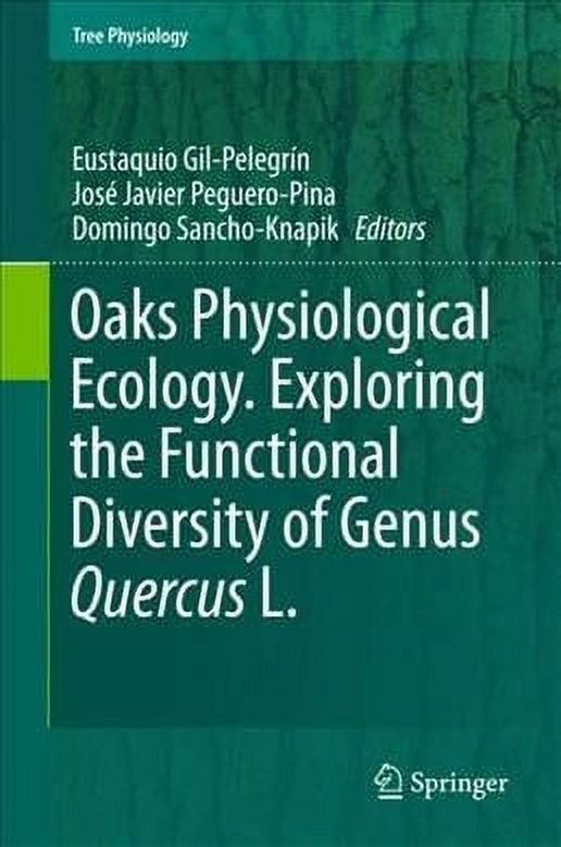 Tree Physiology: Oaks Physiological Ecology. Exploring the Functional ...