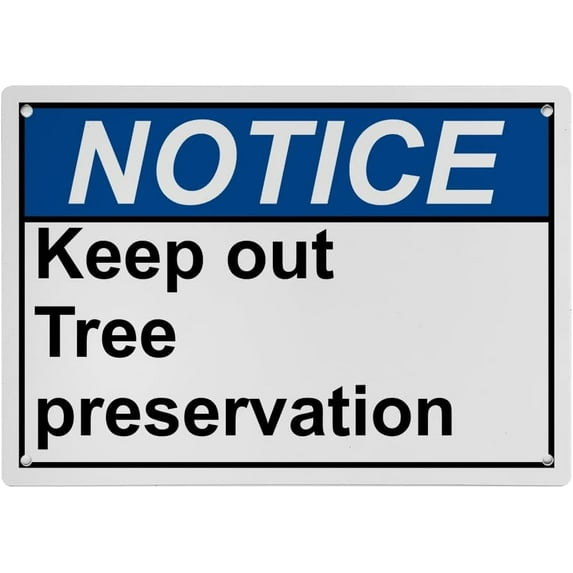 Tree Preservation Keep Out Sign, Industrial Caution Danger Sign 8"x12 ...