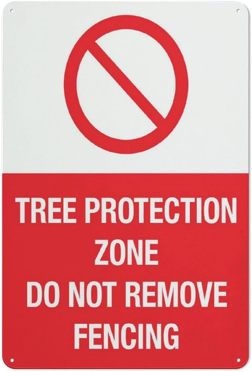 Tree Protection Zone Do Not Remove Fencing Sign Sign, 8 X 12 Grade ...