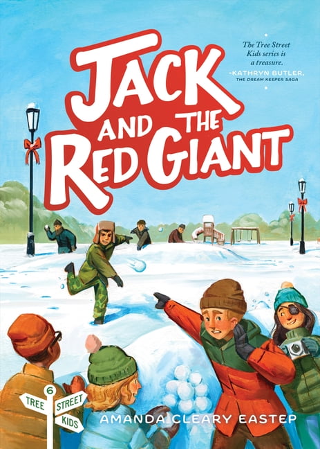 Tree Street Kids Jack and the Red Giant: Tree Street Kids (Book 6 ...
