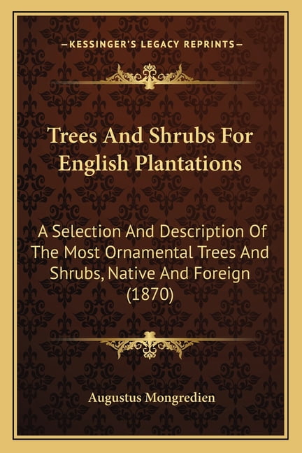 Trees and Shrubs for English Plantations : A Selection and Description ...