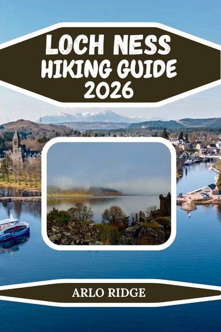 Trek Beyond Borders Guides Loch Ness Hiking Guide 2026: Explore ...