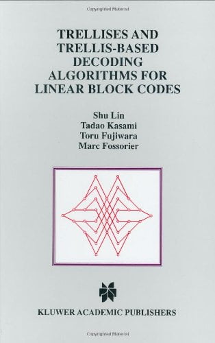 Pre Owned Trellises And Trellis Based Decoding Algorithms For Linear Block Codes 9780792381518 2787