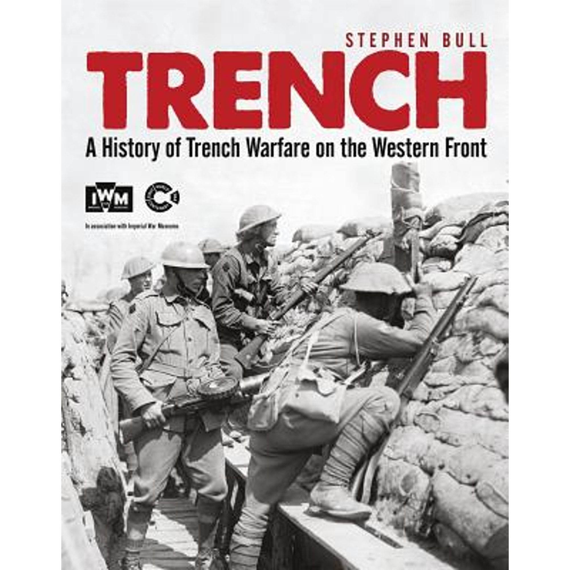 Pre-Owned Trench: A History of Trench Warfare on the Western Front ...