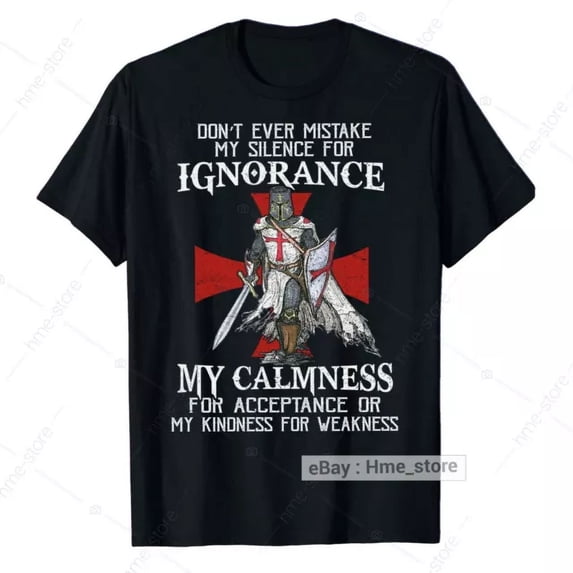Trending Knight Templar T-Shirt Christian Warrior Never Mistake The ...