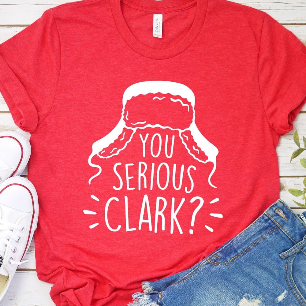 Trending Tee With You Serious Clark Shirt - Christmas Vacation Shirts ...