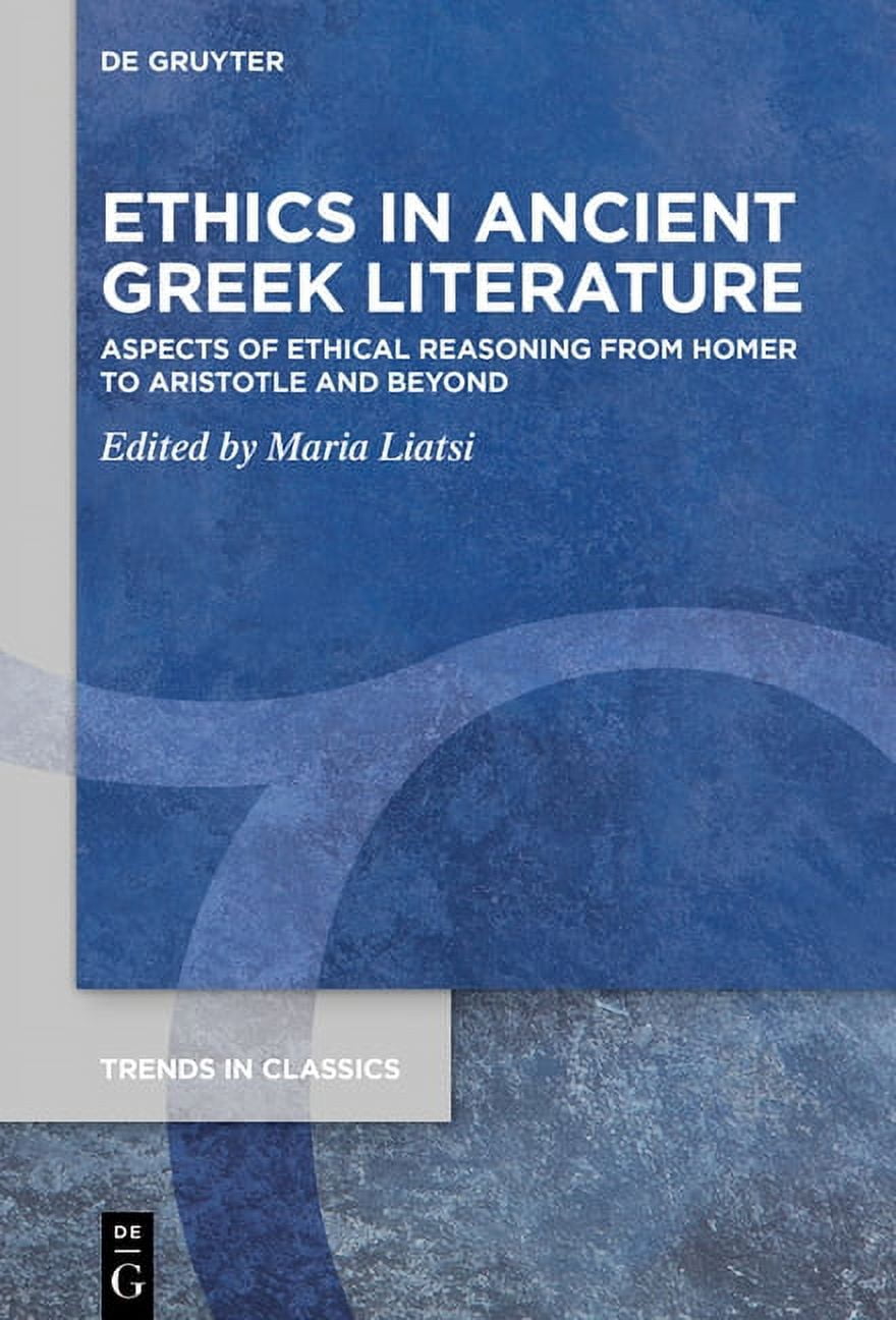 Trends in Classics - Supplementary Volum Ethics in Ancient Greek ...