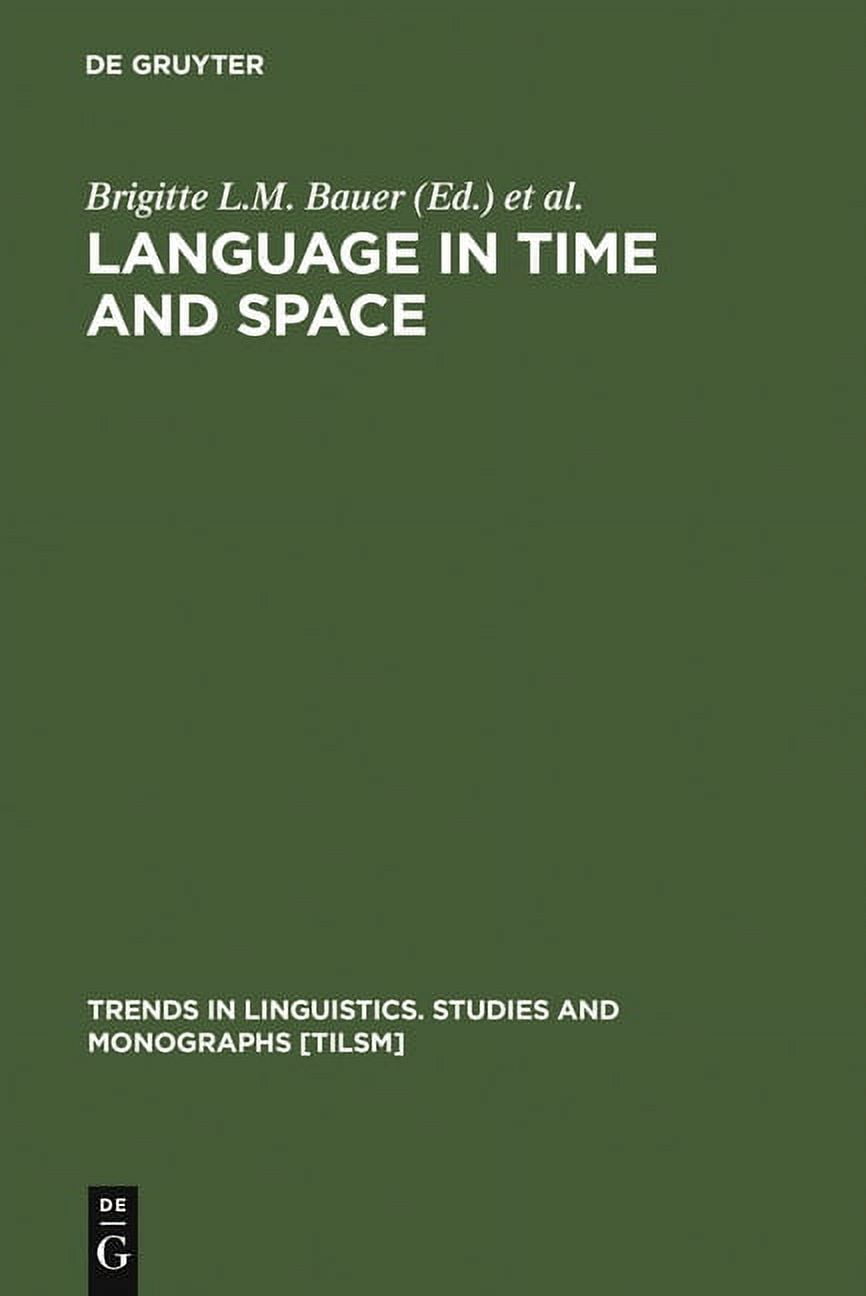 Trends in Linguistics. Studies and Monog Language in Time and Space: A ...
